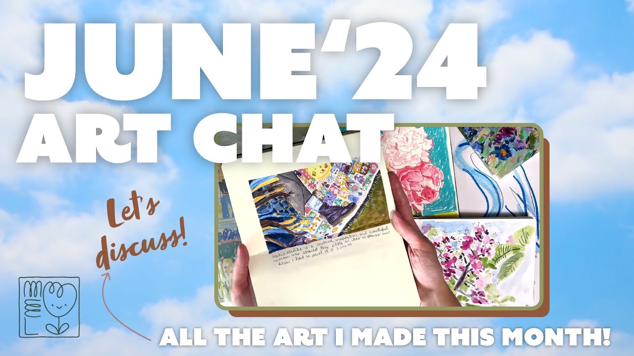 JUNE ART CHAT All the art I made in June 2024 - YouTube