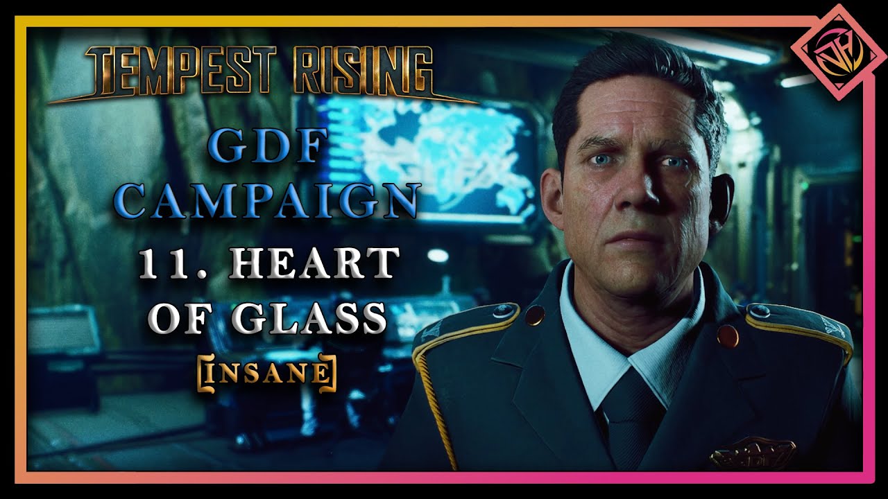 Tempest Rising GDF Campaign Mission 11 - Heart of Glass | Insane ...
