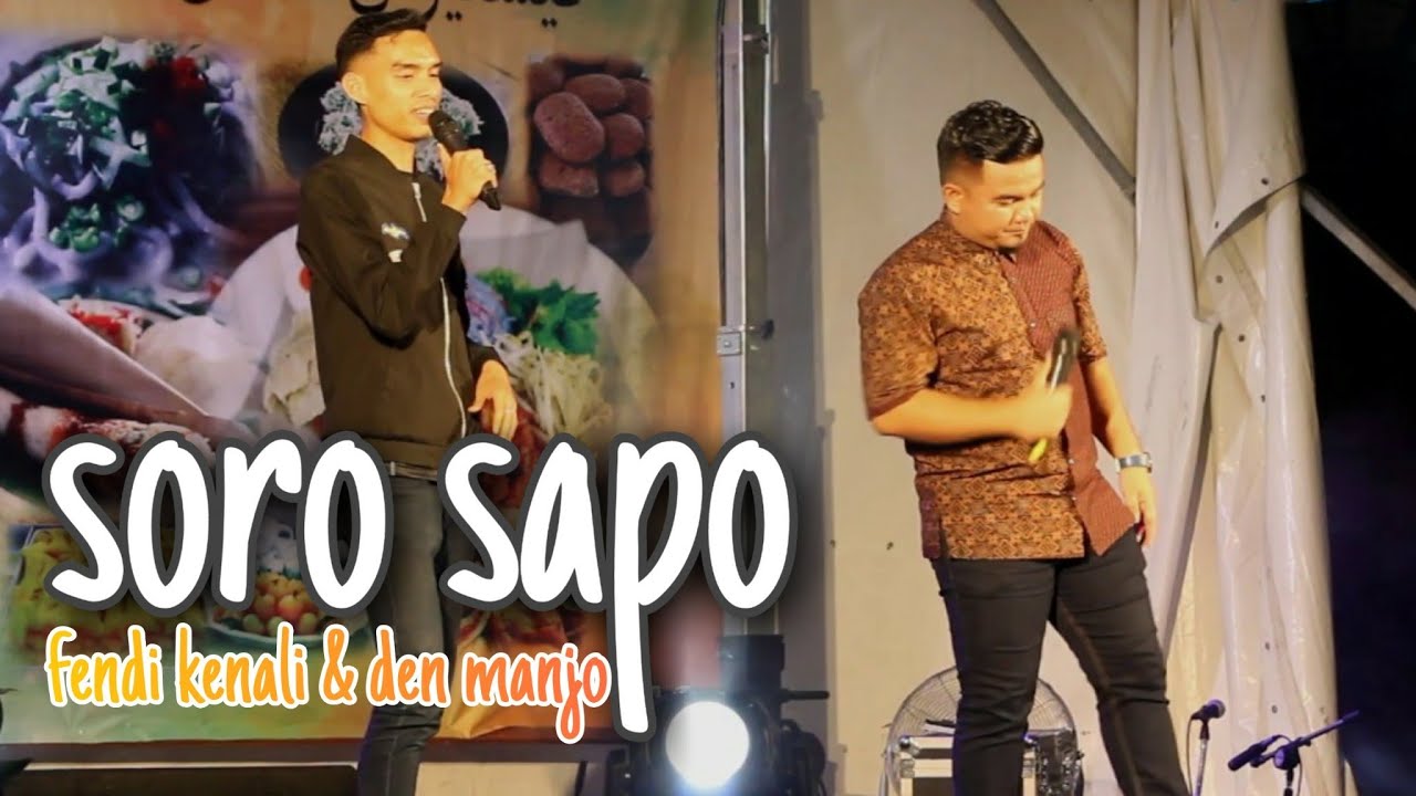 SORO SAPO,FENDI KENALI & DEN MANJO - YouTube