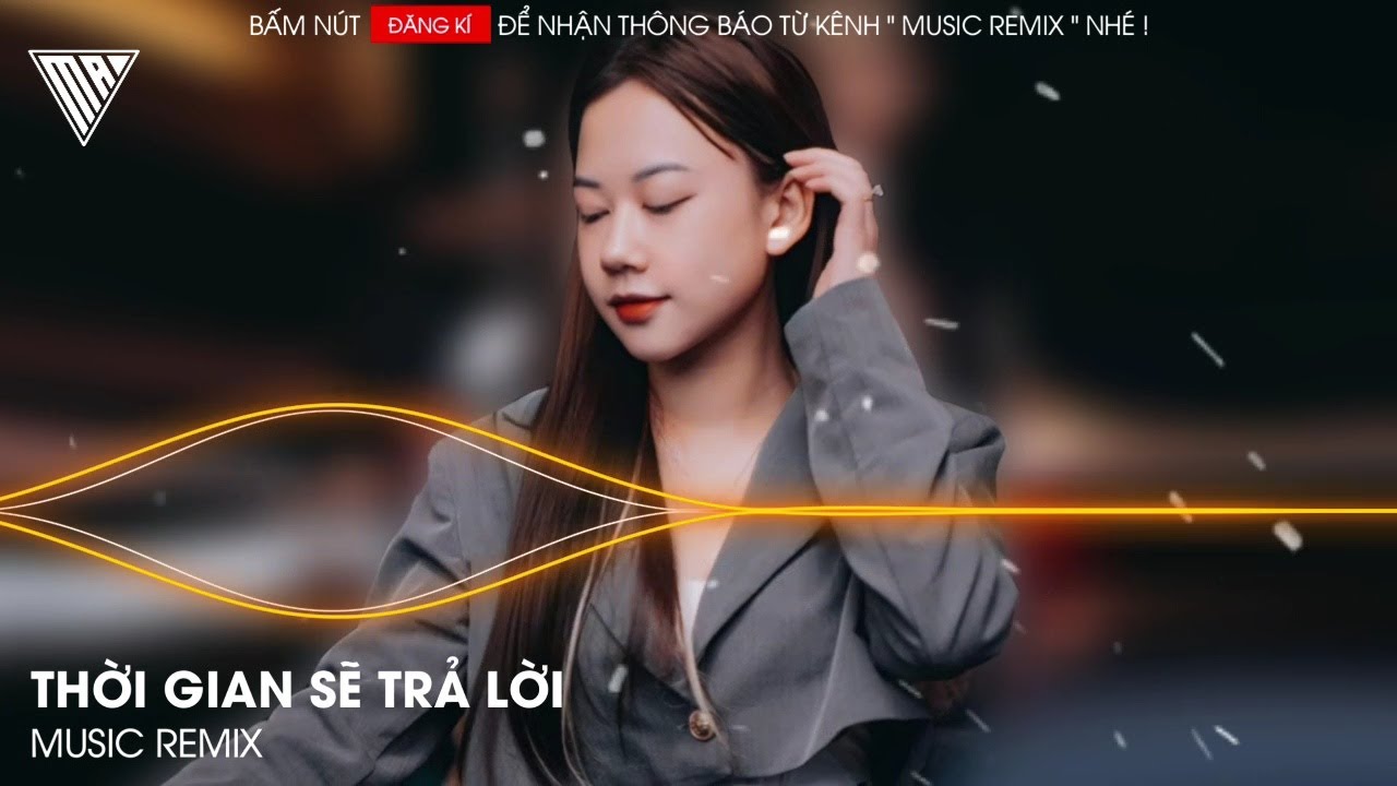 THỜI GIAN SẼ TRẢ LỜI - THANH PHONG FT OC.A . MUSIC REMIX - YouTube