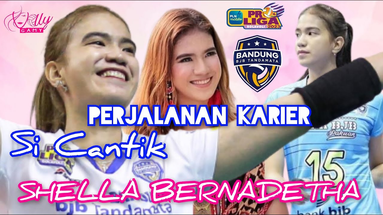 Shella Bernadetha Perjalanan Karier Bandung BJB Tanda mata Pro Liga ...