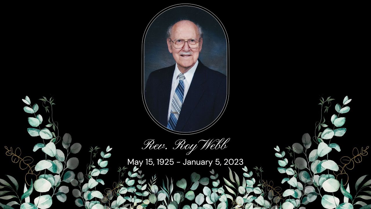 Reverend Roy Webb Celebration of life - YouTube