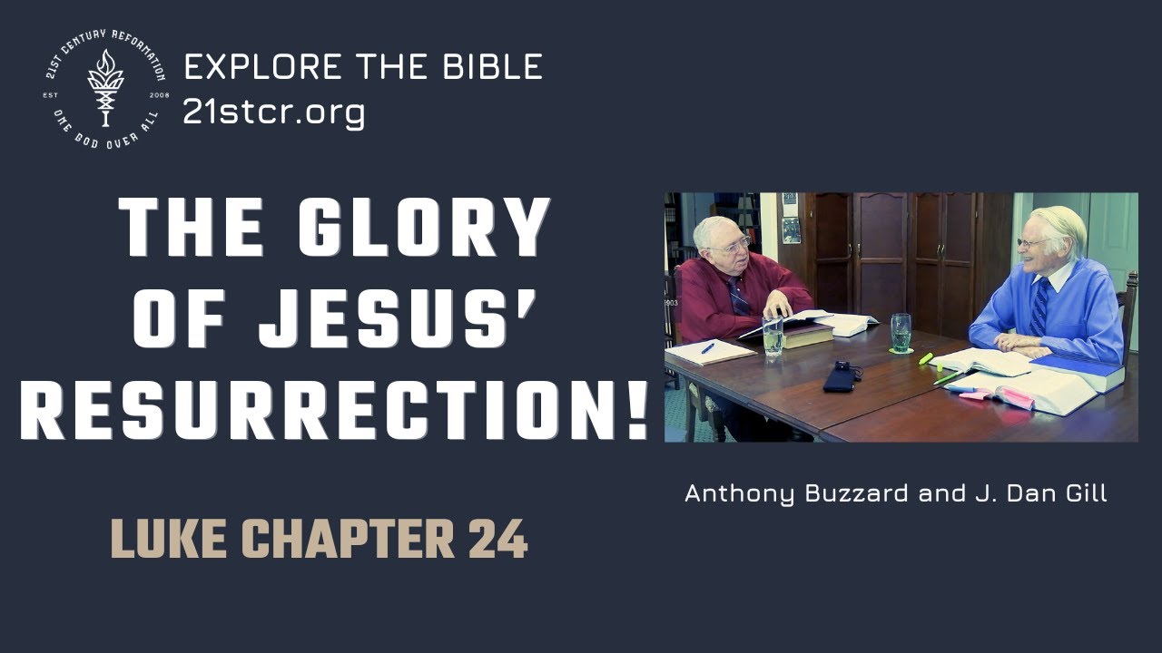 The Glory of Jesus' Resurrection (Luke Chapter 24) - Sir Anthony ...