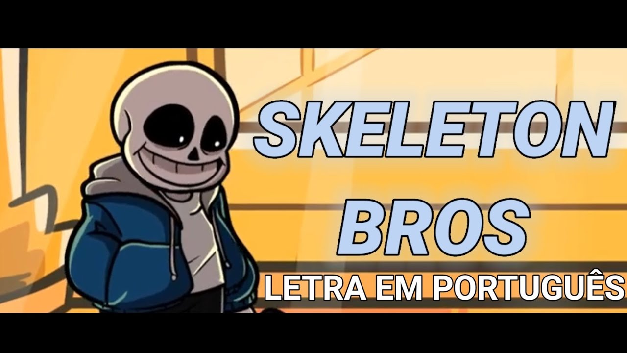 IRMÃOS ESQUELETO | SKELETON BROS | LETRA EM PORTUGUÊS | FAKE COLLAB ...