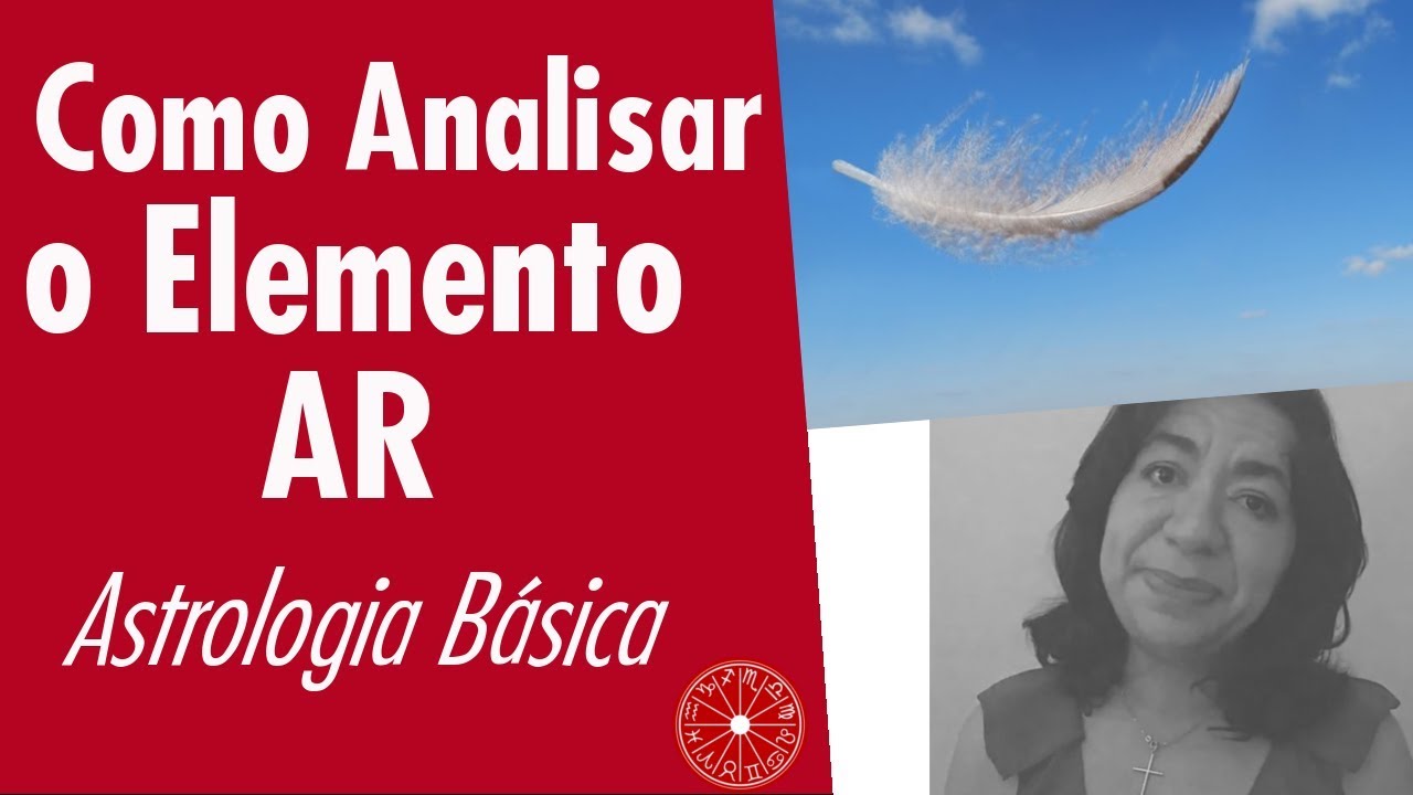 Como Analisar o Elementos AR e os 3 Signos do AR ♊ ♎ ♒ - YouTube