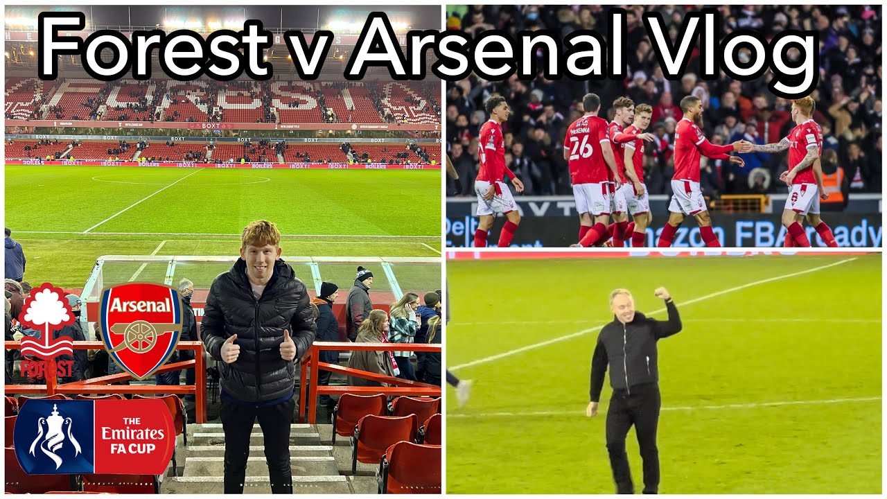 INCREDIBLE SCENES AS FOREST KNOCK OUT ARSENAL OF THE FA CUP!! | Forest ...