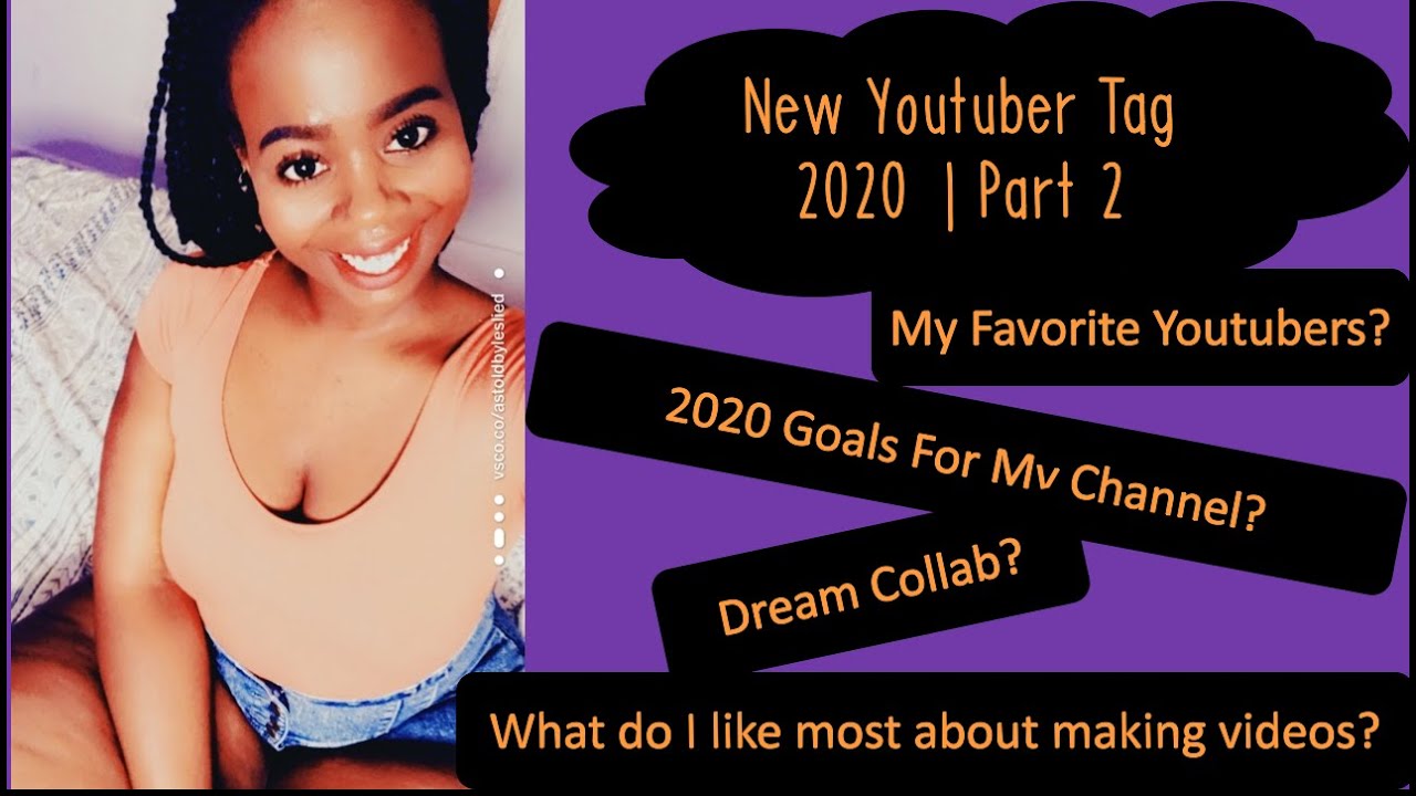 New Youtuber Tag 2020 | Part 2 - YouTube