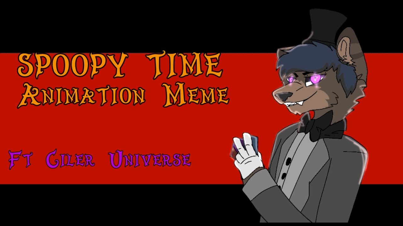 SPOOPY TIME |Animation Meme| HALLOWEEN SPECIAL (Ft. Ciler universe) FW ...