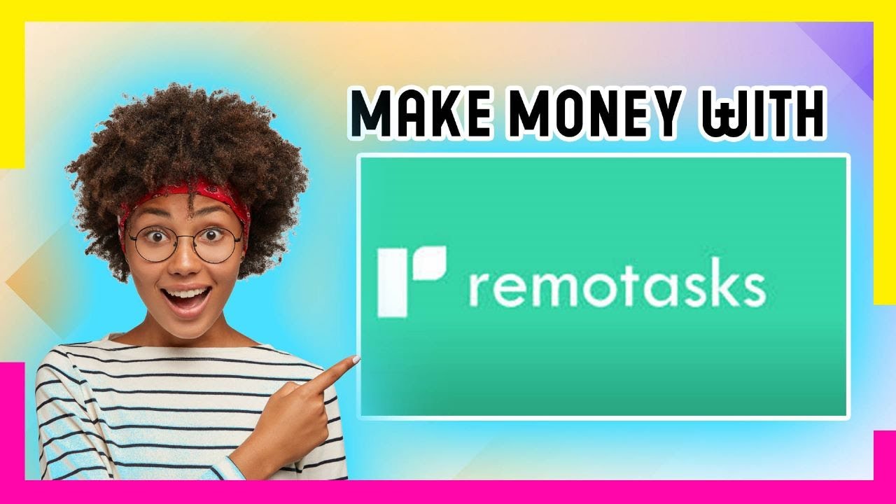 How to EASILY earn/make MONEY online with REMOTASK, working from home ...