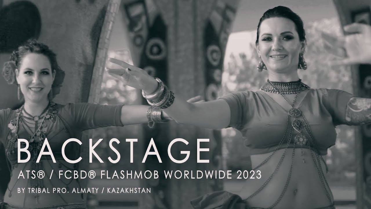 BACKSTAGE ATS®/FCBD® Flashmob Worldwide 2023 by Tribal PRO. Almaty ...