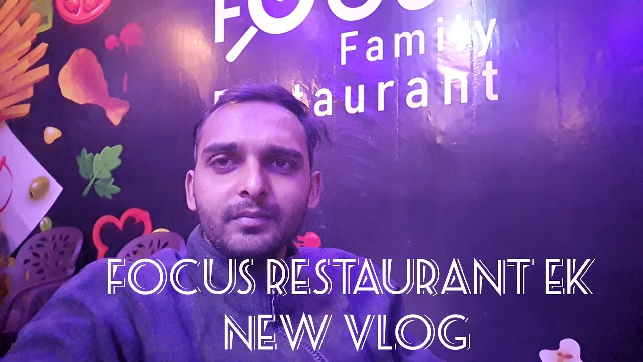 FOCUS RESTAURANT EK - New Vlog #viralvideo #viralvideo #vira - YouTube