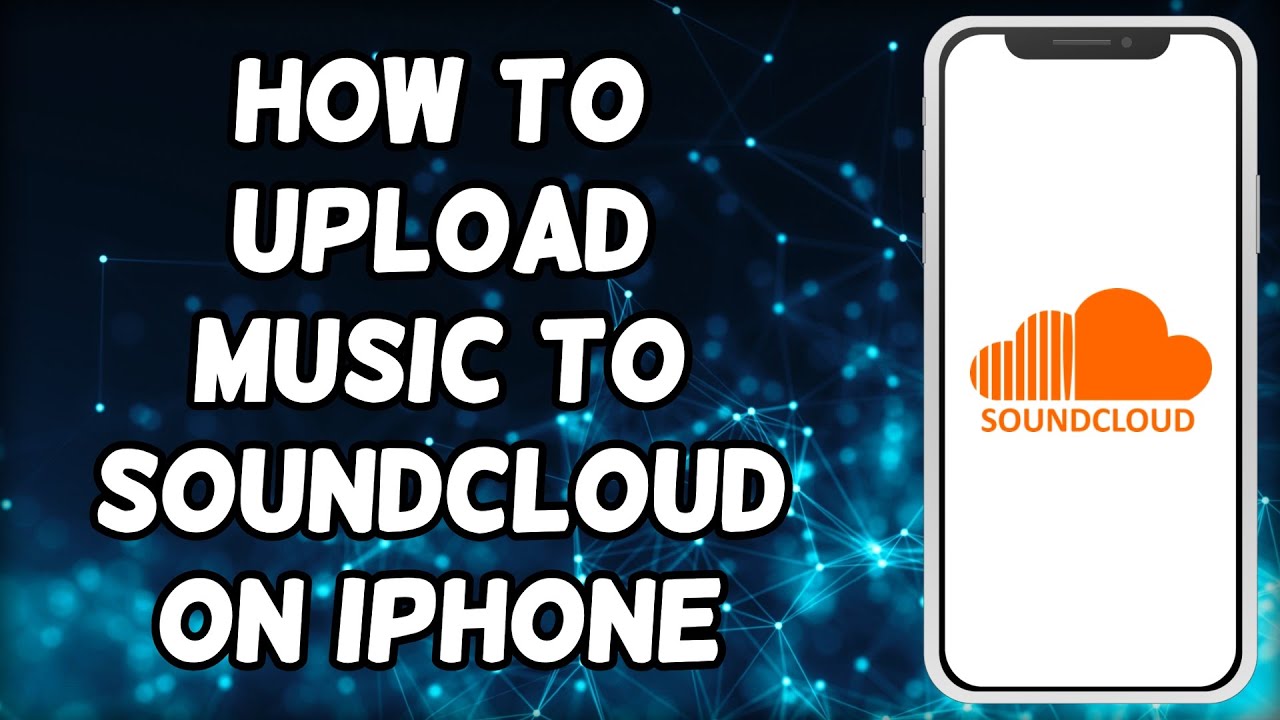 How To Upload Music To Soundcloud On iPhone - YouTube