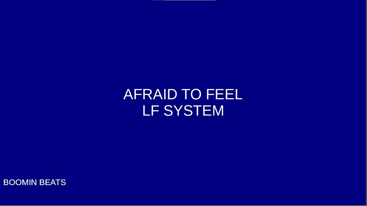 LF SYSTEM - Afraid To Feel (Lyrics) - YouTube