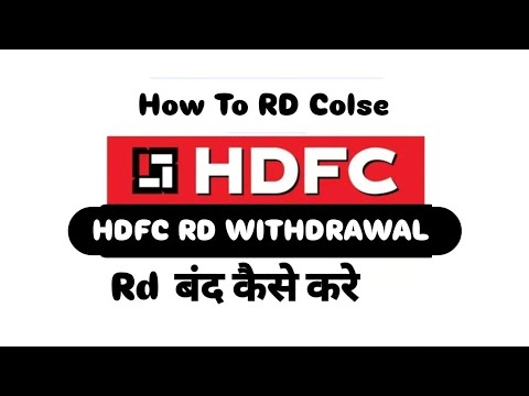 hdfc rd close | hdfc bank rd withdrawal | hdfc rd account se kaise ...