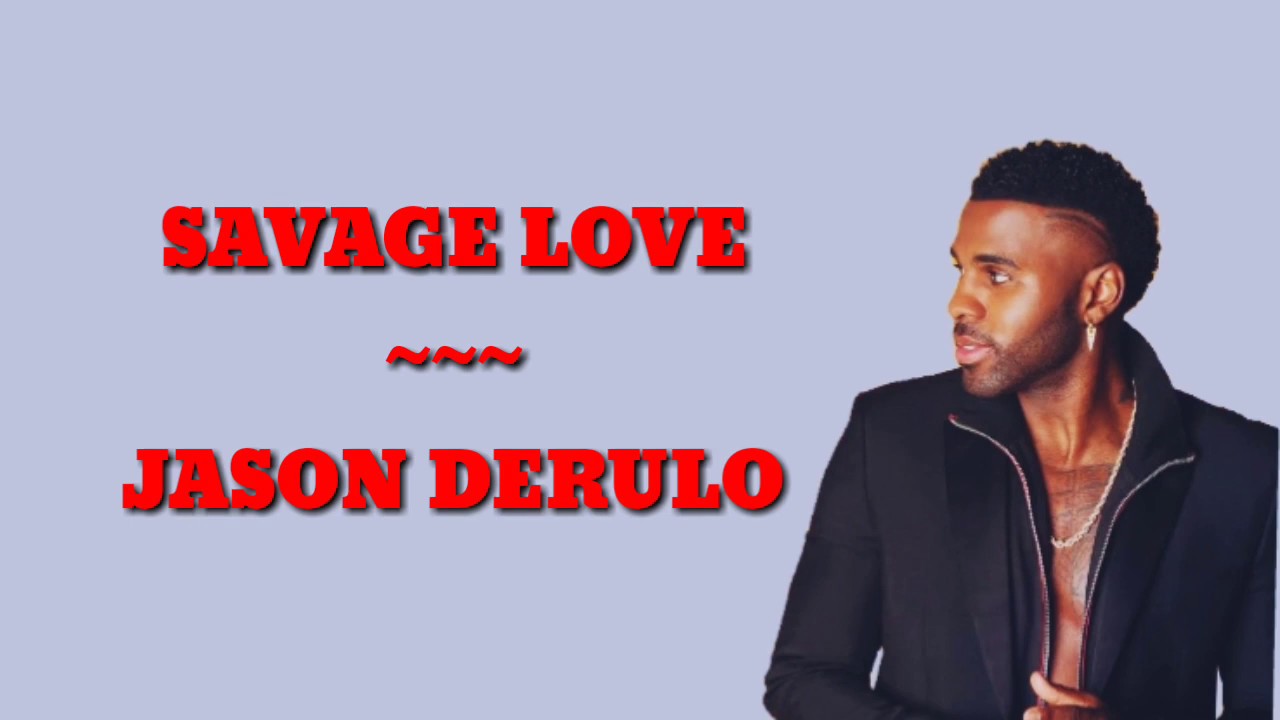 Savage Love - Jason Derulo | New Song 2020 - YouTube