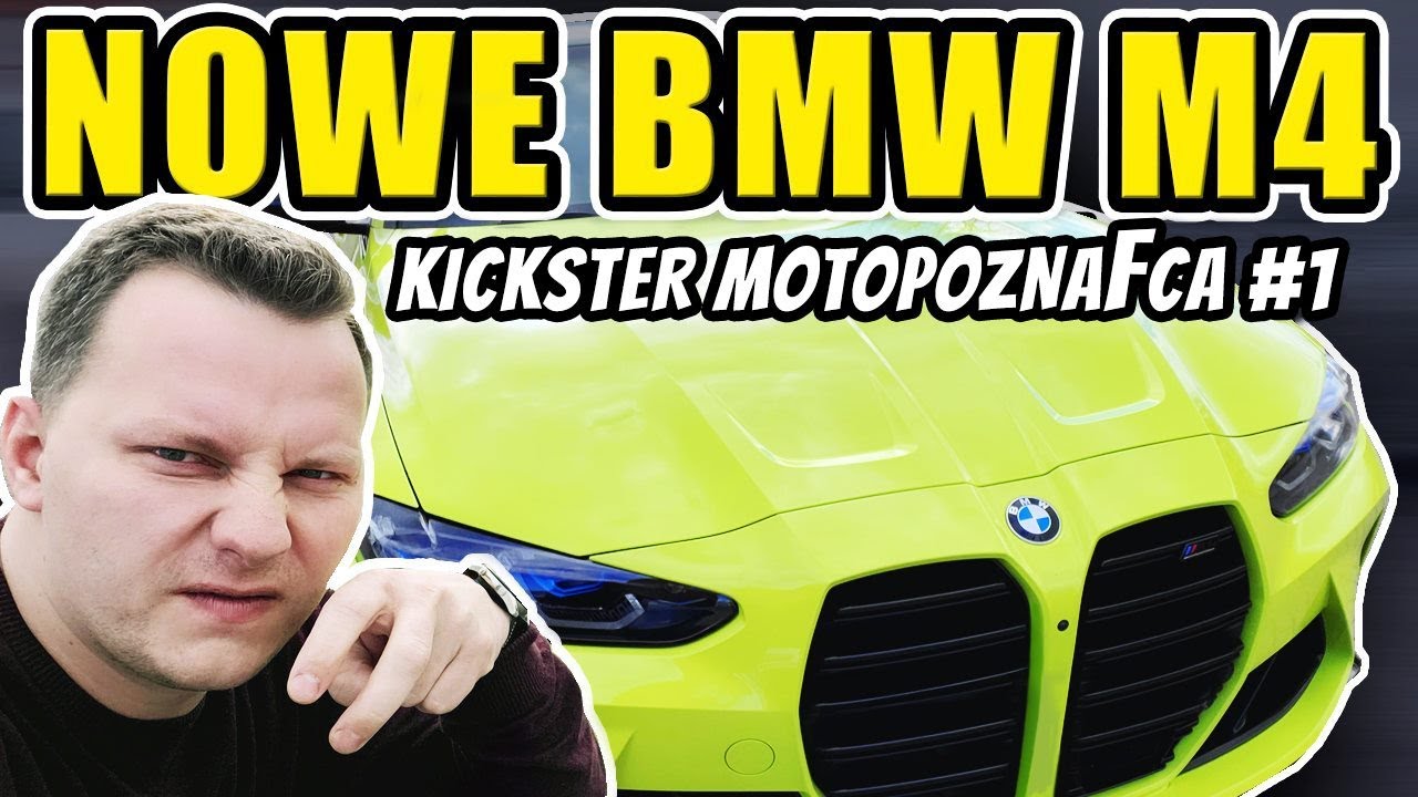 NOWE BMW M4 - Kickster MotoPoznaFca #1 - YouTube