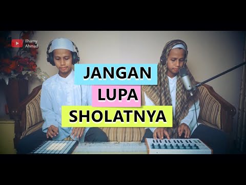 JANGAN LUPA SHOLATNYA - 2TikTok cover | by Ilhamy Ahmad