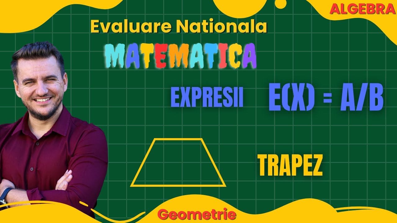 Lecția 6 | Expresii si Trapez | Evaluare Națională Matematică – Algebra ...