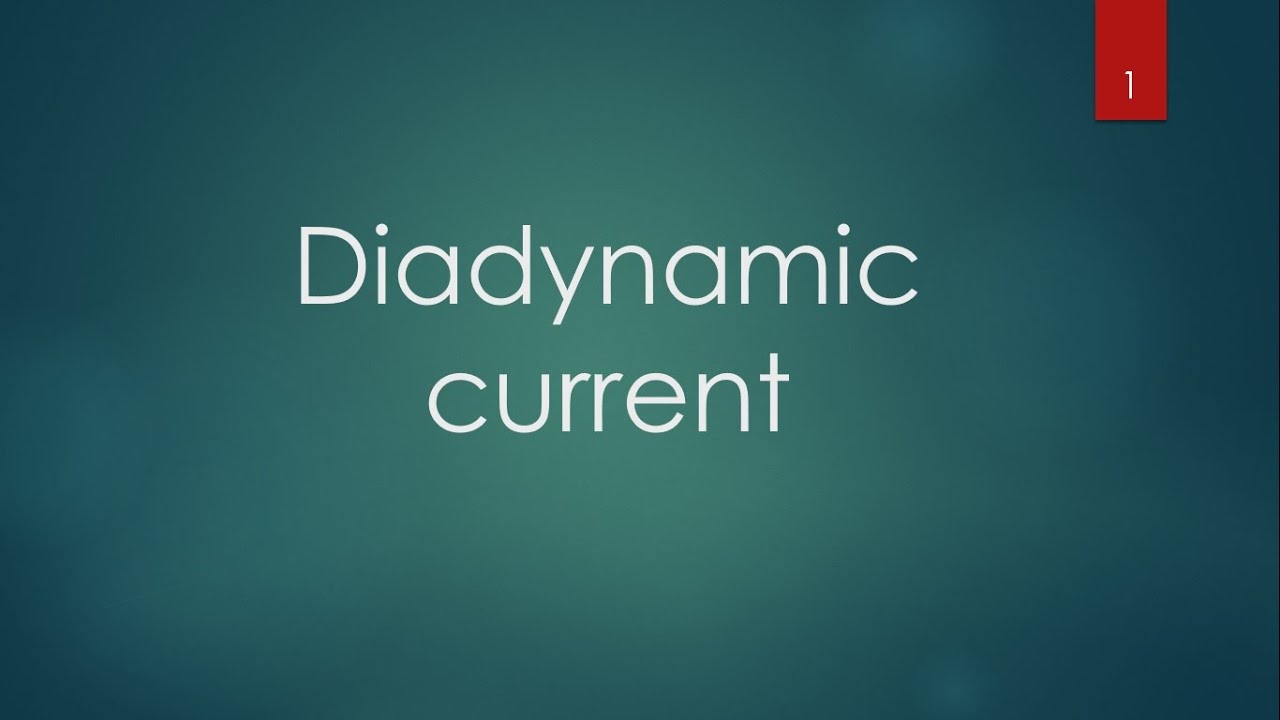 LECTURE ON DIADYNAMIC CURRENTS | LOW FREQUENCY CURRENTS ...