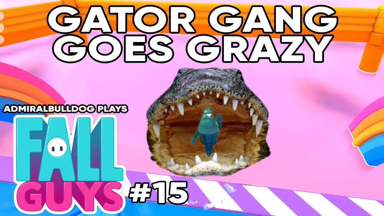 Gator Gang Goes Grazy | AdmiralBulldog plays Fall Guys #15 - YouTube
