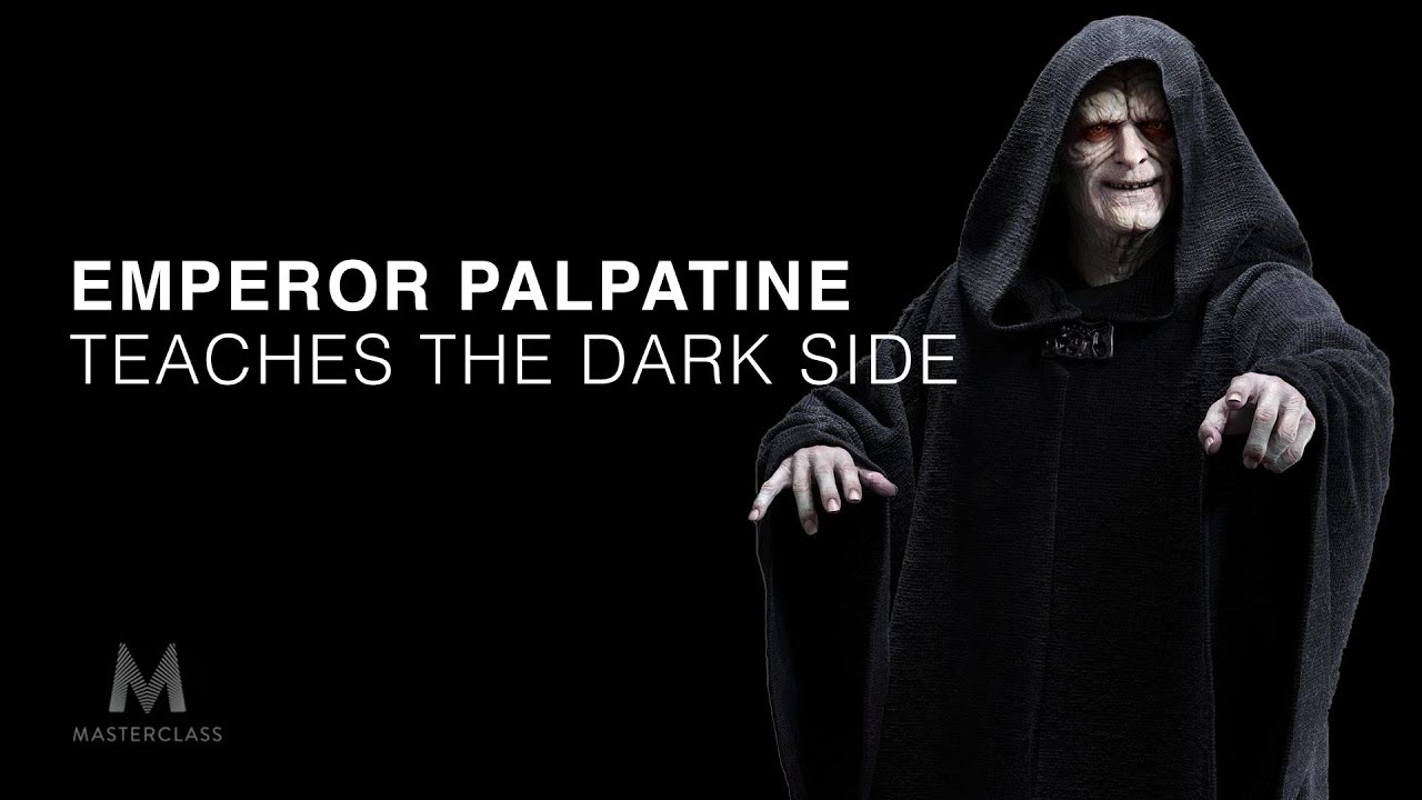 Emperor Palpatine Teaches the Dark Side | MaterClass - YouTube
