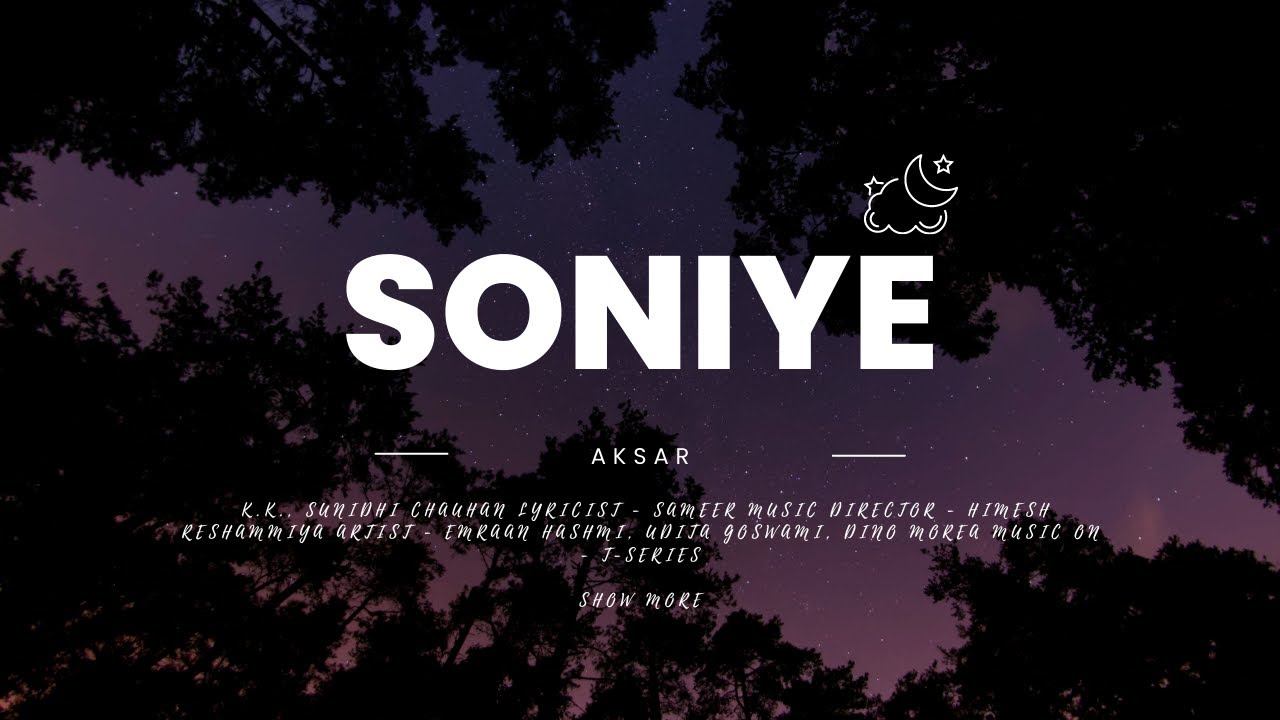 Soniye [Full Song lyrics] Aksar - YouTube