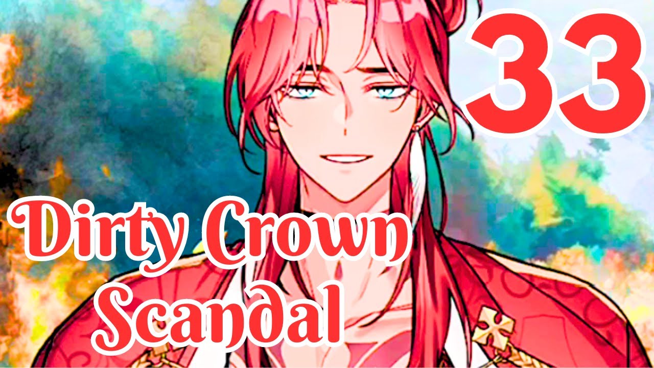 Dirty Crown Scandal: Episode 33 - YouTube