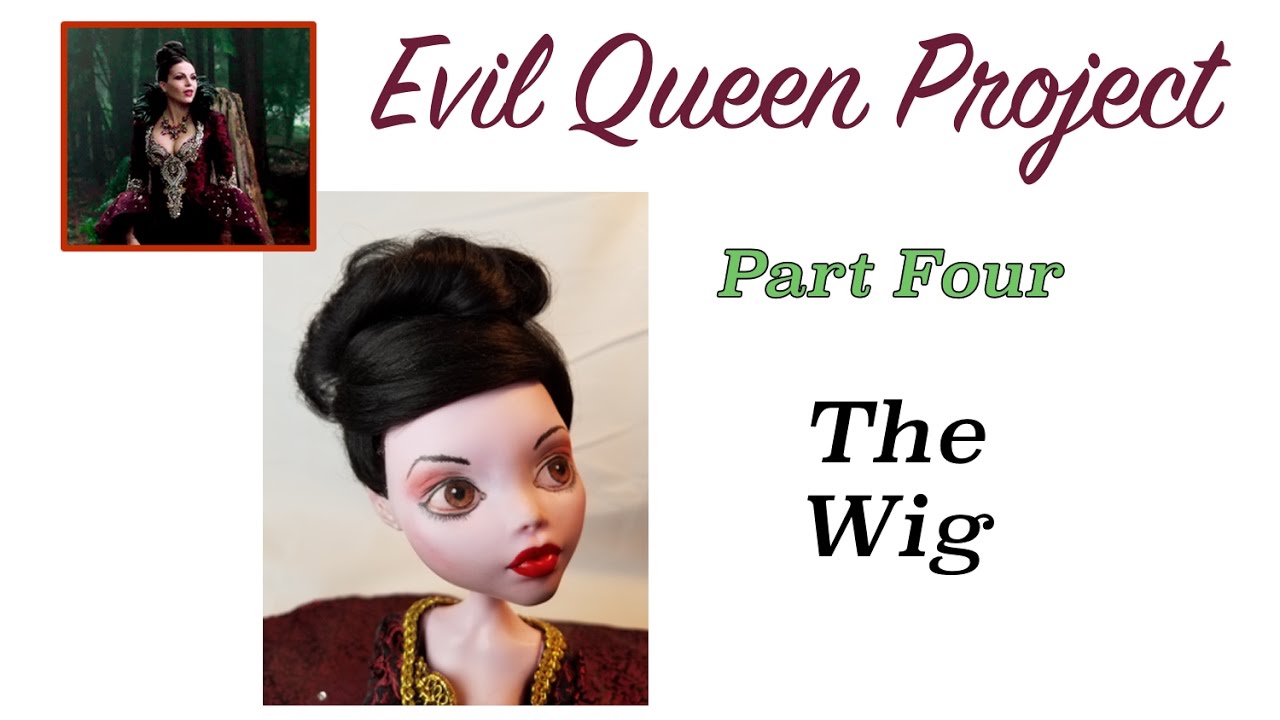 Evil Queen Project - Part Four - The Wig - YouTube