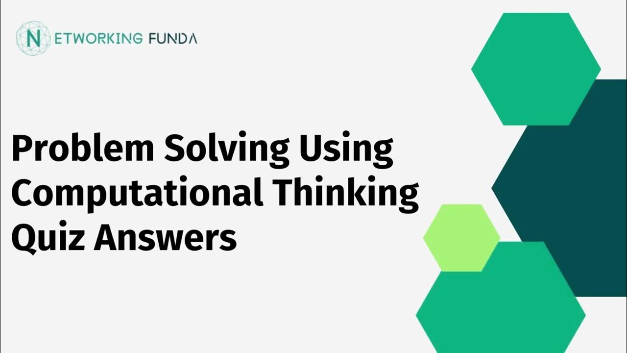 Problem Solving Using Computational Thinking Quiz Answers | Networking Funda - YouTube