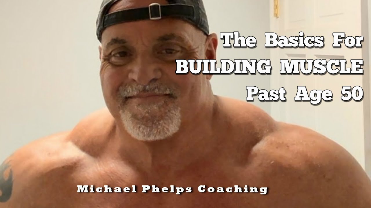 The Basics For Building Muscle Past Age 50. - YouTube