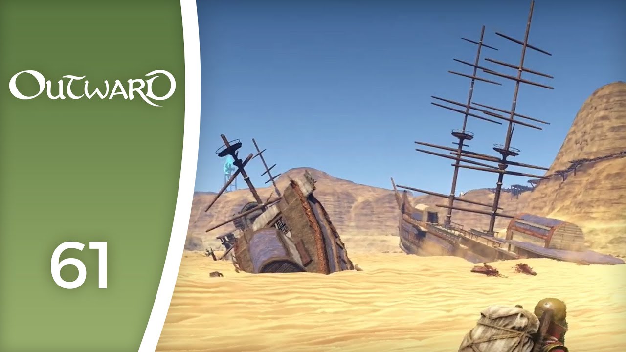 Shipwrecked ships in the desert - Let's Play Outward #61 - YouTube