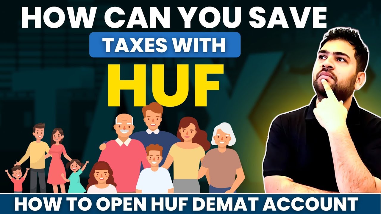 HUF account for investing and Tax savings | Set up and Rules explained ...