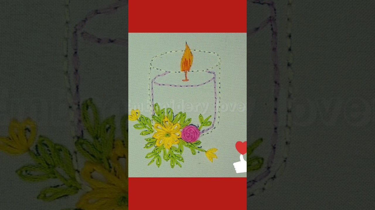 Hand embroidery floral candle#shortsvideo #embroidery - YouTube
