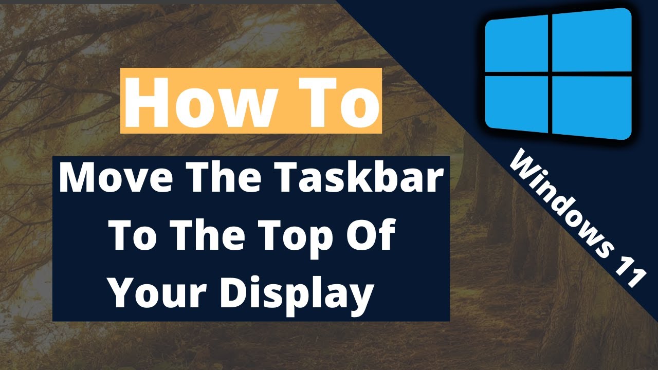 How to move your Taskbar to the top of your Display/Screen in (Windows ...