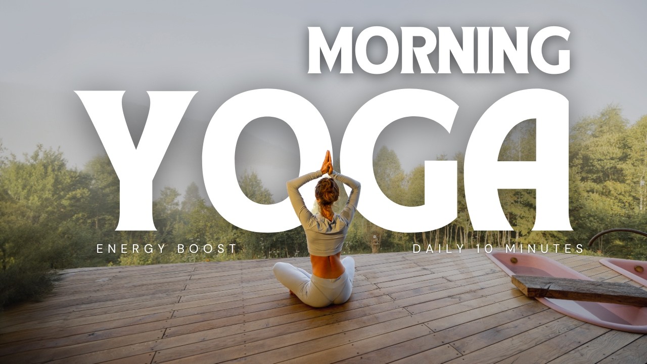 10-Minute Morning Yoga for Energy, Focus & Mental Clarity | Daily ...