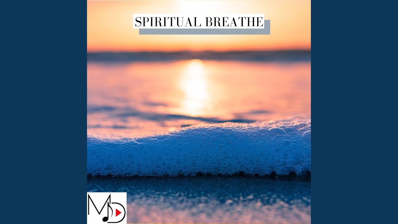 Spiritual Breathe - YouTube