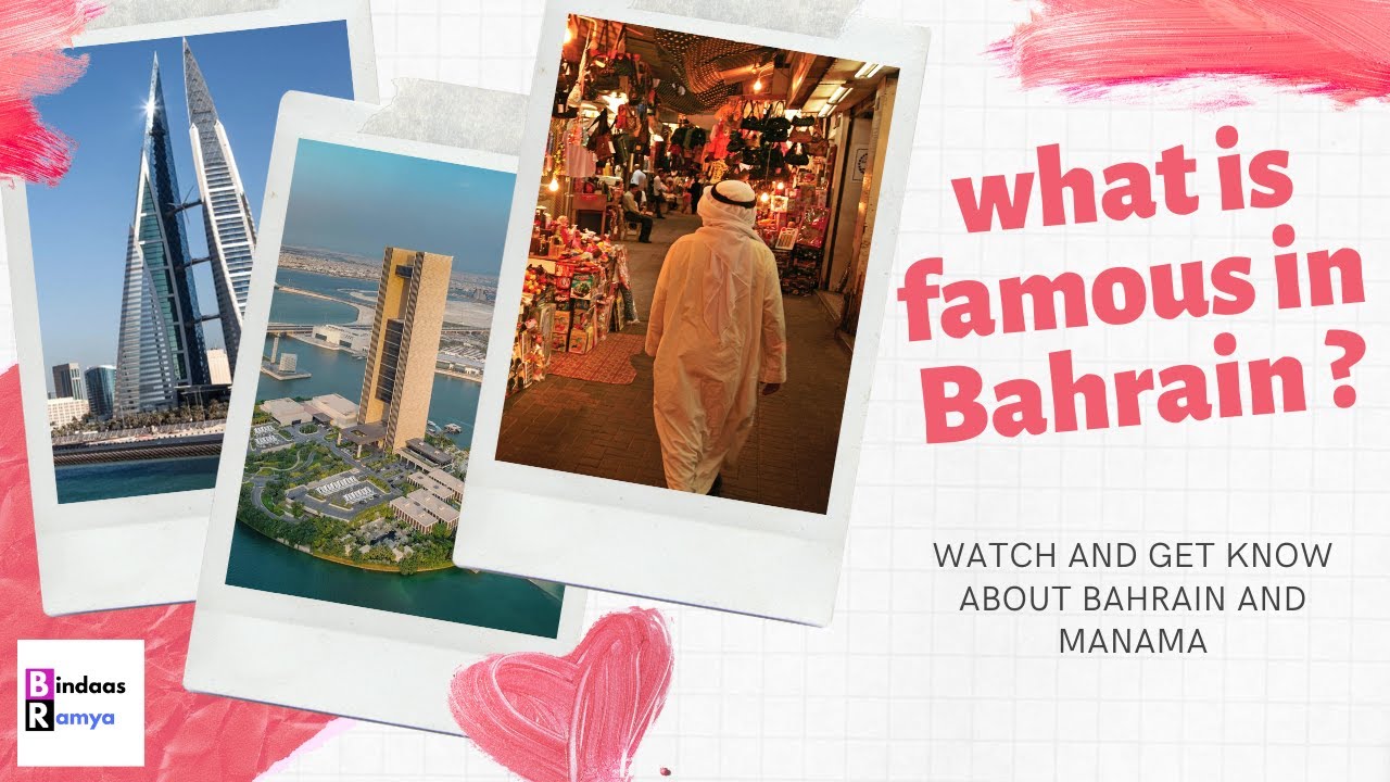 What is Famous in Bahrain || Checkout about Bahrain City ...