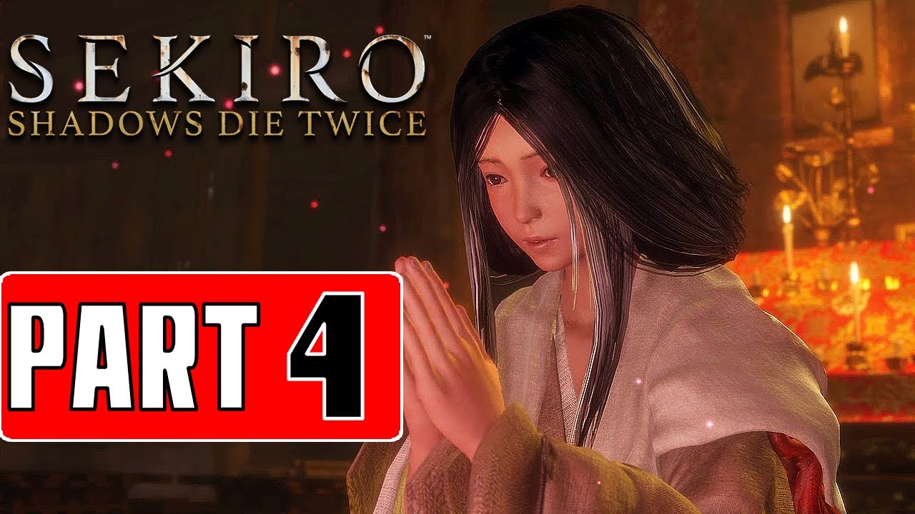 SEKIRO Gameplay Walkthrough Part 4 - No Commentary - YouTube