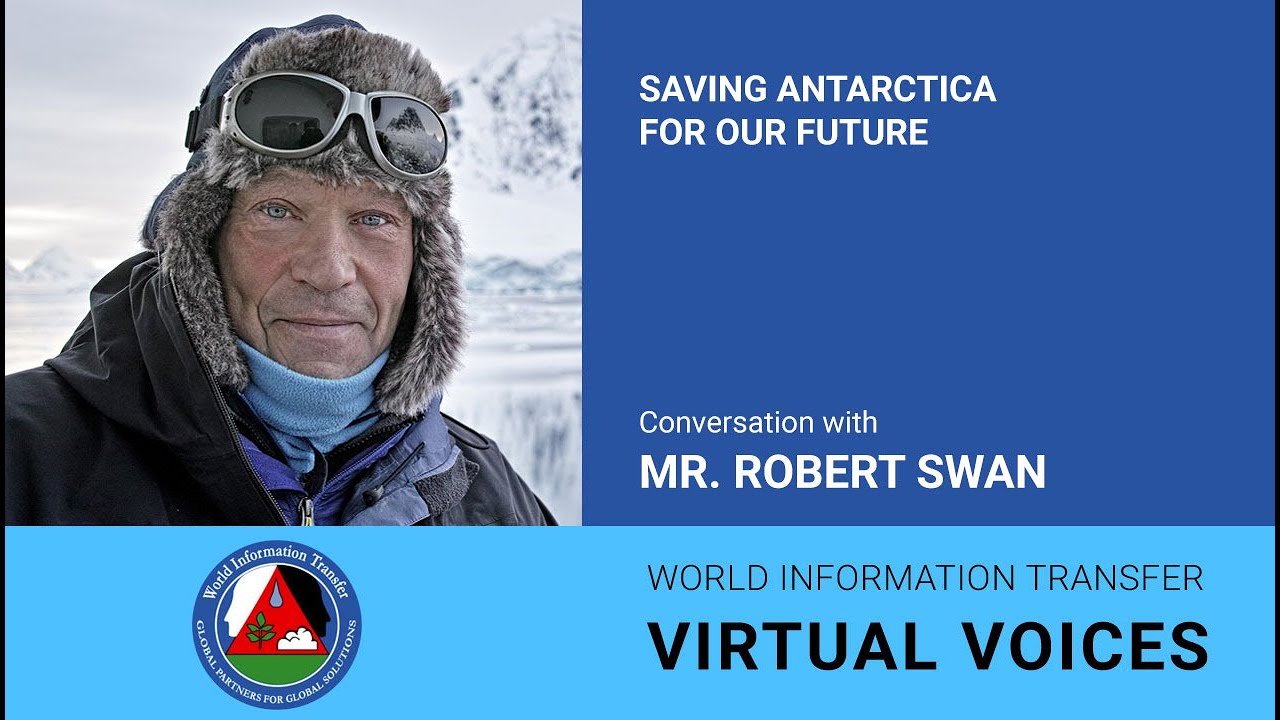 Saving Antarctica for Our Future. Conversation with Mr. Robert Swan ...