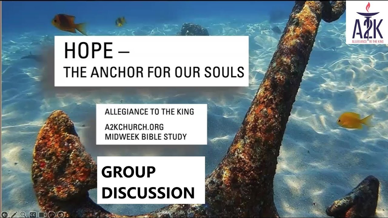 Group Discussion | Hope - The Anchor For Our Souls | Allegiance to the ...