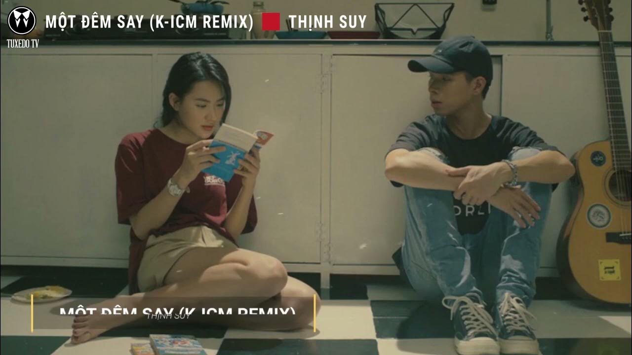 [Trọng Vlog]- KARAOKE MỘT ĐÊM SAY (K-ICM REMIX) - THỊNH SUY - YouTube