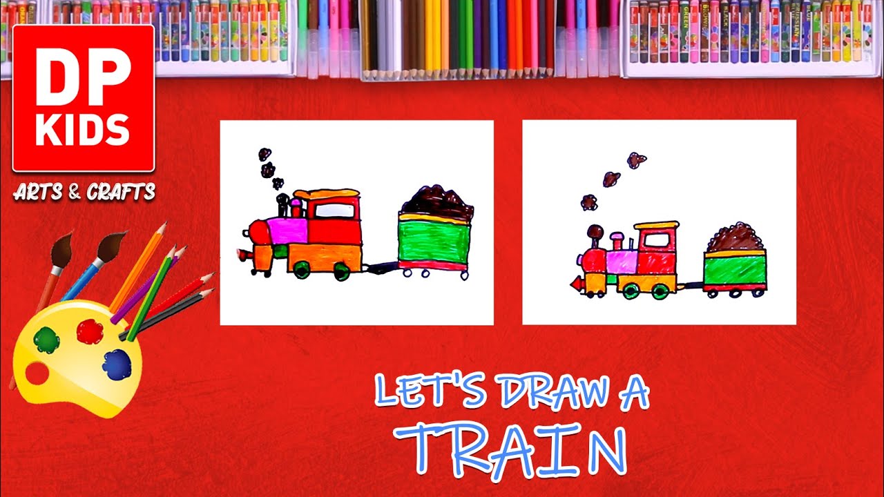 Let's draw a Train - DP KIDS ARTS & CRAFTS (Video 262) - YouTube
