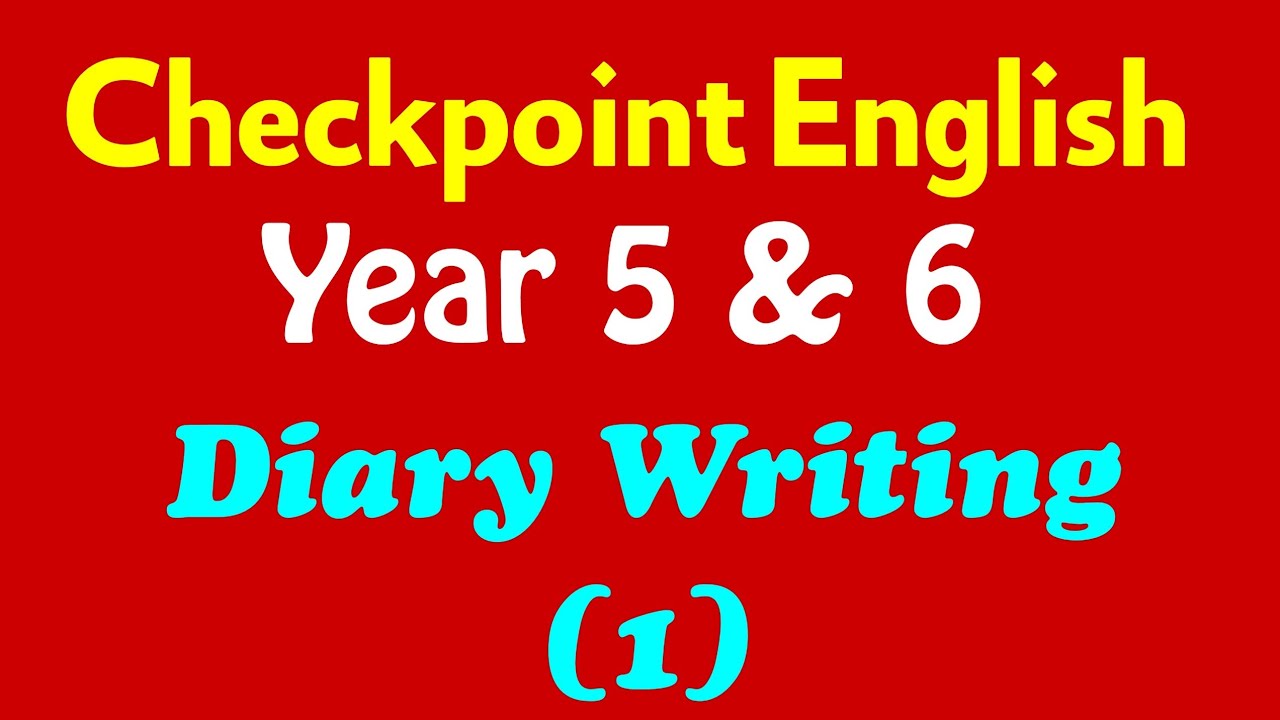 Diary Writing for Cambridge Checkpoint Primary English year 5 and 6 ...