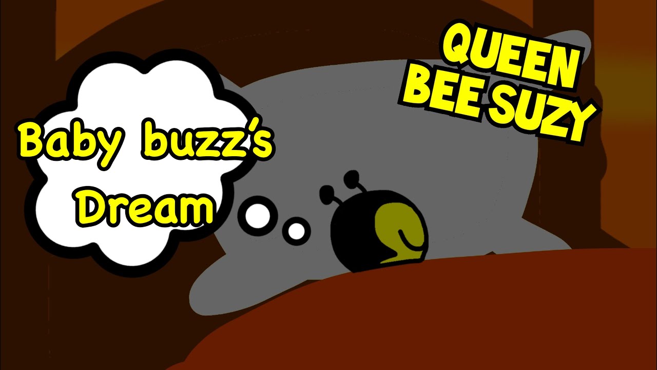 (Queen Bee Suzy) baby buzz’s dream - YouTube