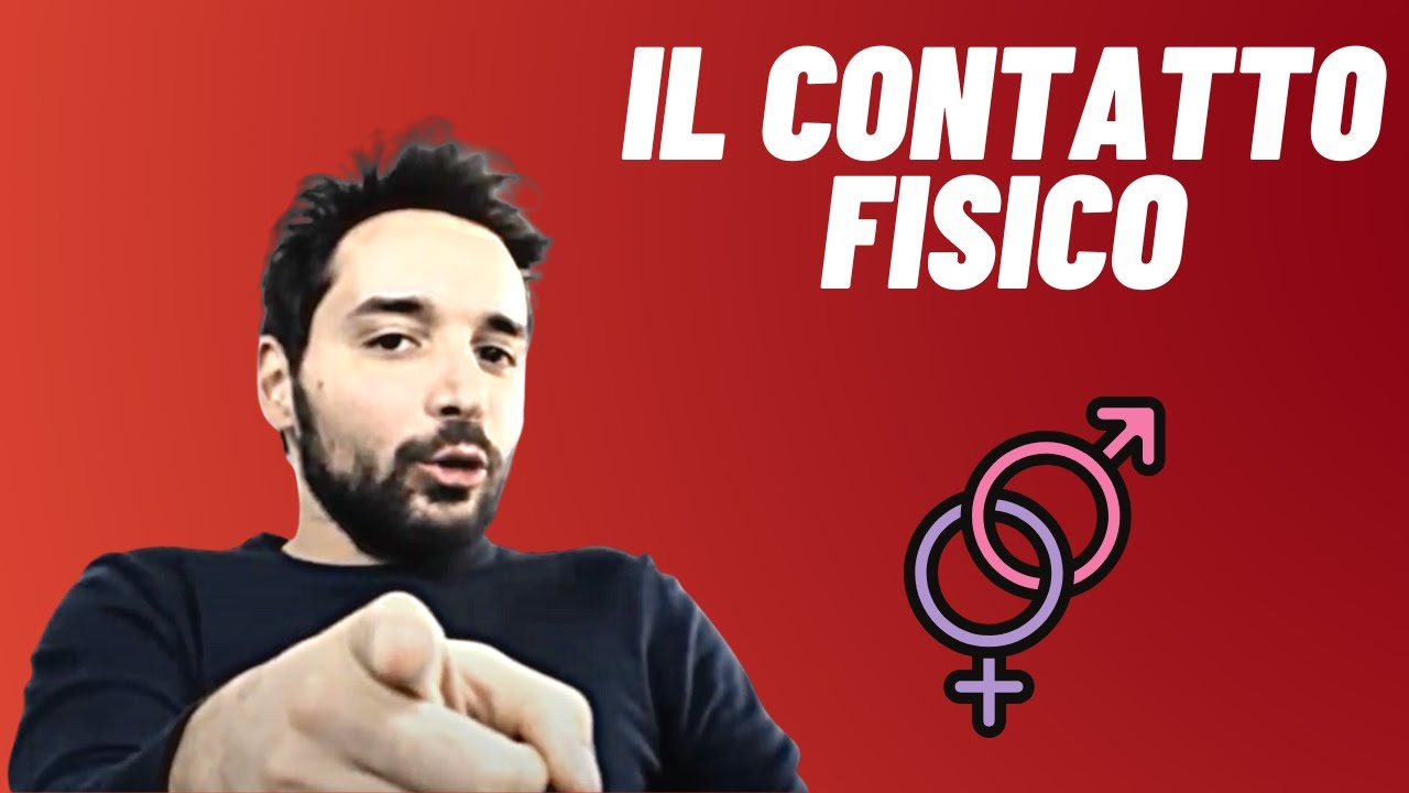 Quando e come avvicinarsi? I segreti del contatto fisico - YouTube