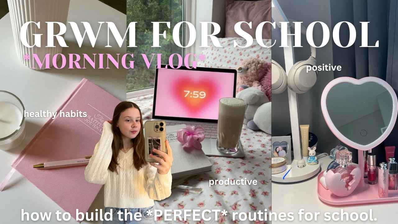 GRWM FOR SCHOOL + MORNING VLOG | how to build the *PERFECT* routines ...