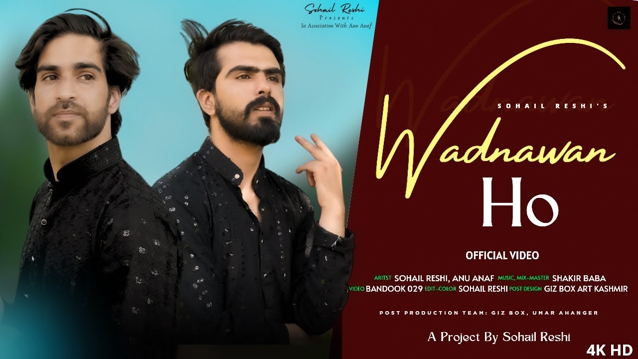 WADNAWAN HO | Sohail Reshi | Anu Anaf | Shakir Baba | New Kashmiri Love Song 2024 | @SohailReshi ...