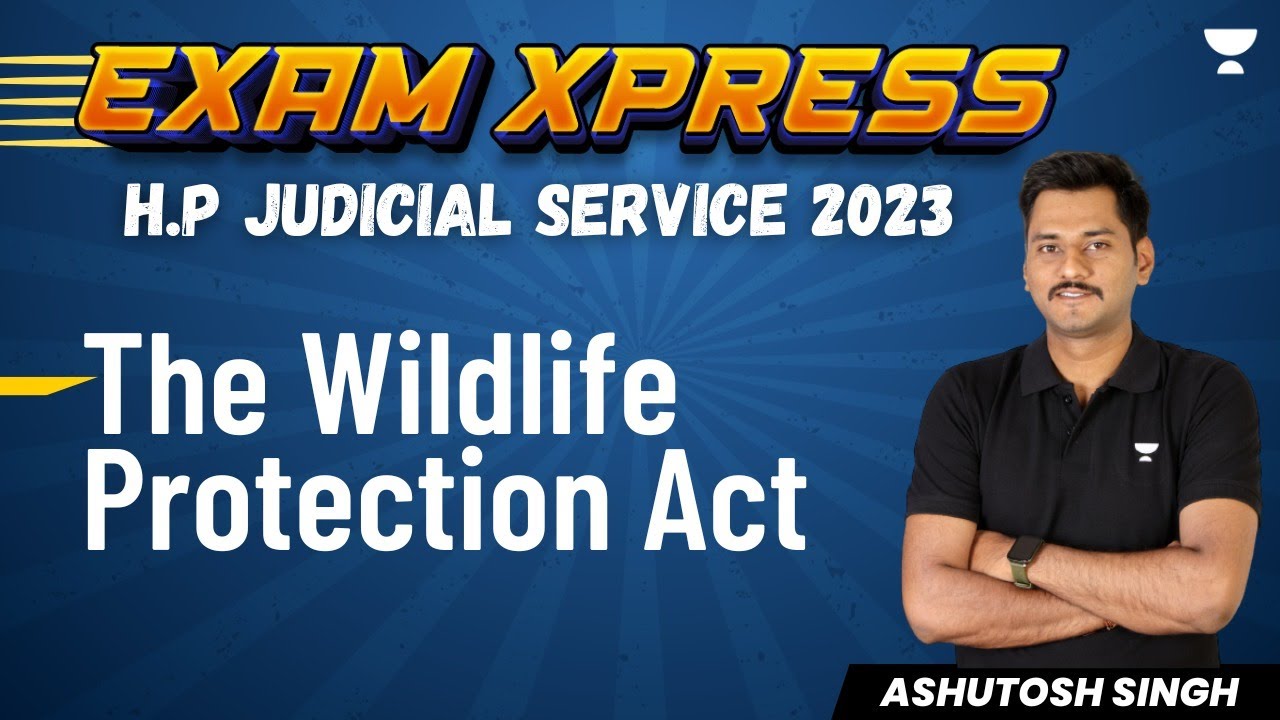 The Wildlife Protection Act H P Judicial Services 2023 Ashutosh the-wildlife-protection-act-h-p-judicial-services-2023-ashutosh