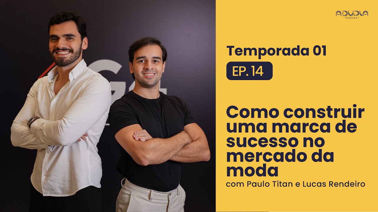 EP 14: Como construir uma marca de destaque no mercado do vestuário ...