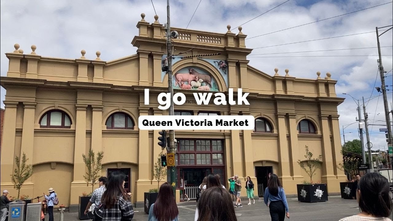 I go walk - Queen Victoria Market I EP 2 - YouTube